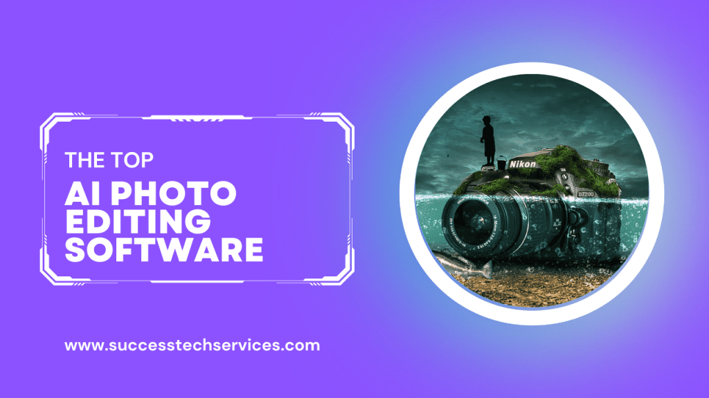 Top 7 Best AI Photo Editing Software (Turn Photos Into Art!)