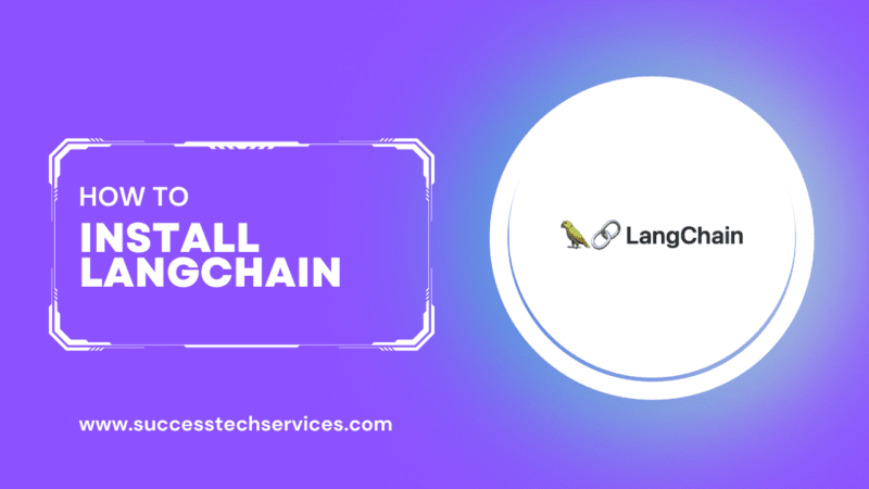 How To Install LangChain: A Complete Guide